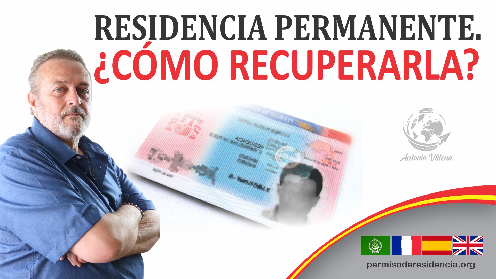 Cómo recuperar la residencia permanente en España | Antonio Villena